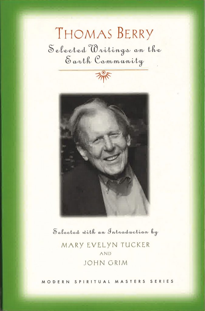 Thomas Berry: Selected Writings on the Earth Community
