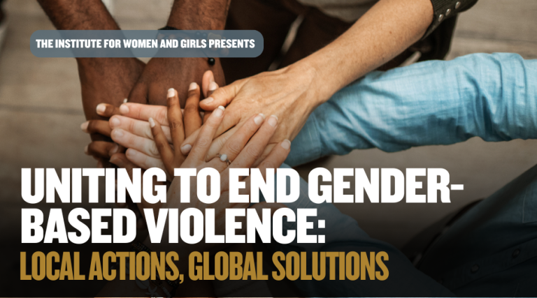 Uniting to End Gender-Based Violence: Local Actions, Global Solutions
